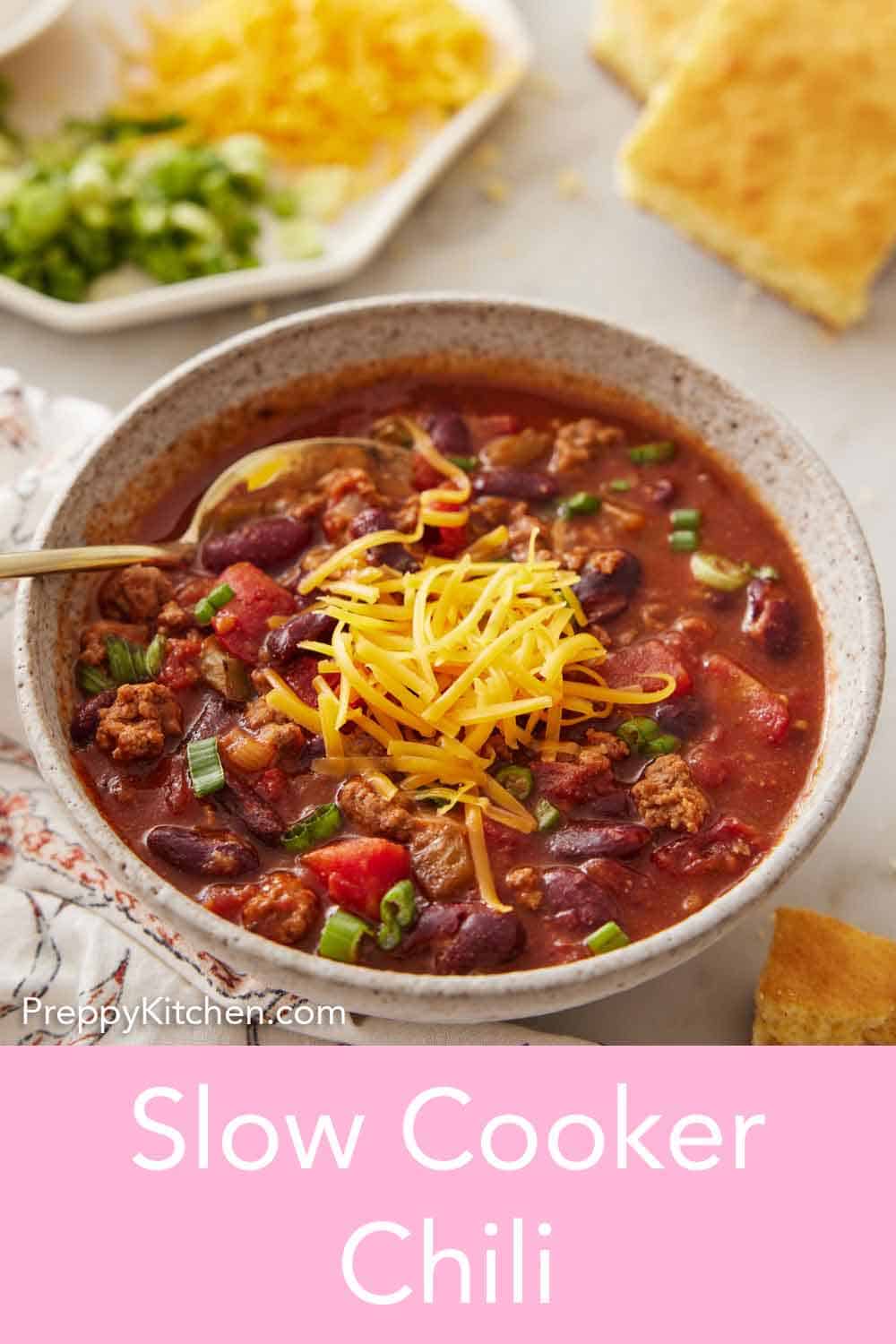 Classic Slow Cooker Chili (So Easy!) - Preppy Kitchen