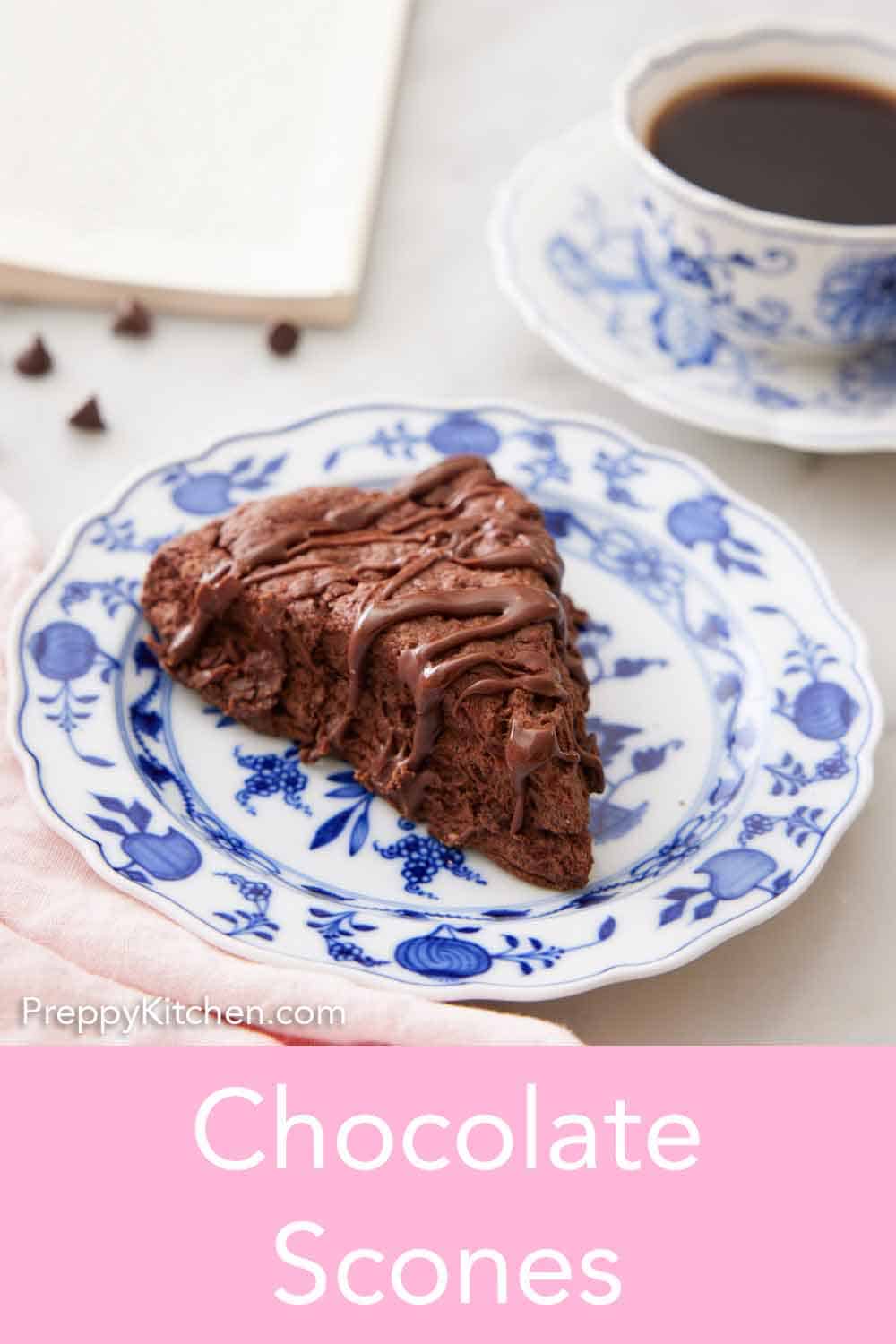 Chocolate Scones - Preppy Kitchen