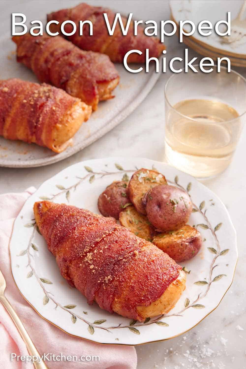 Bacon Wrapped Chicken - Preppy Kitchen