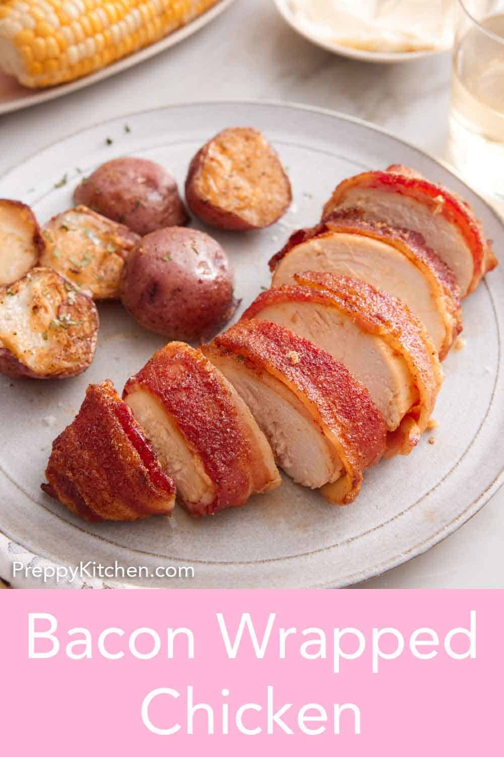 Bacon Wrapped Chicken - Preppy Kitchen