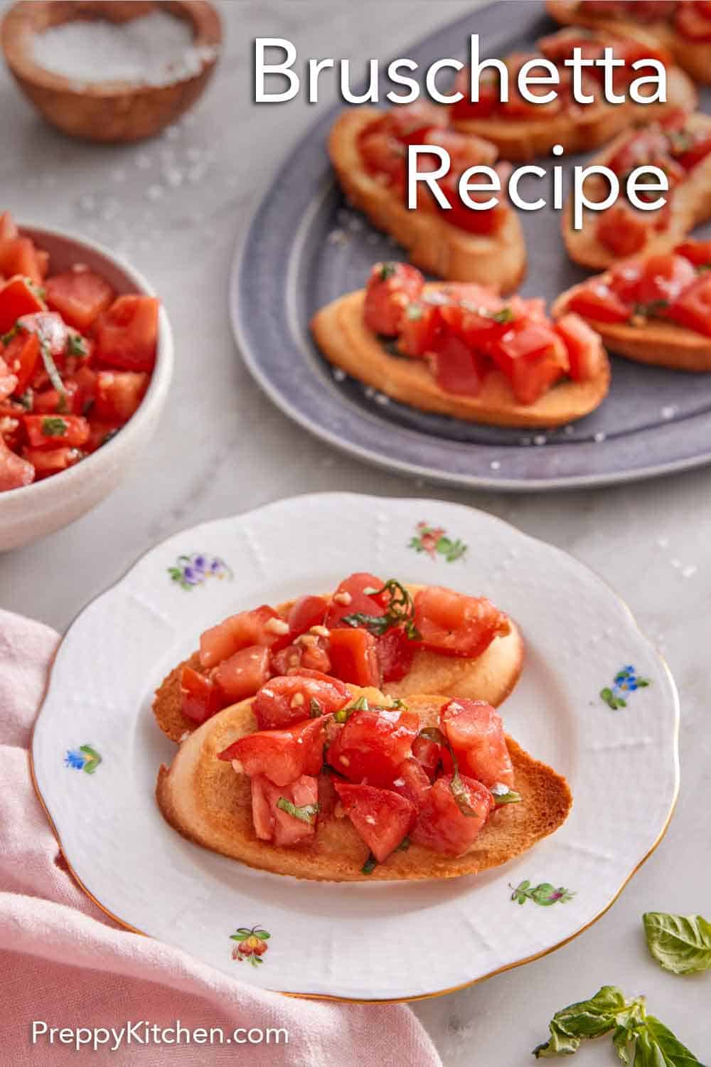 Bruschetta Recipe - Preppy Kitchen