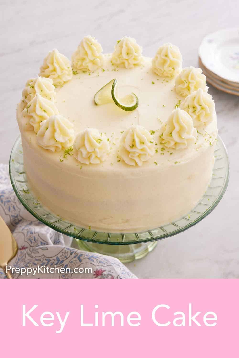 Key Lime Cake - Preppy Kitchen
