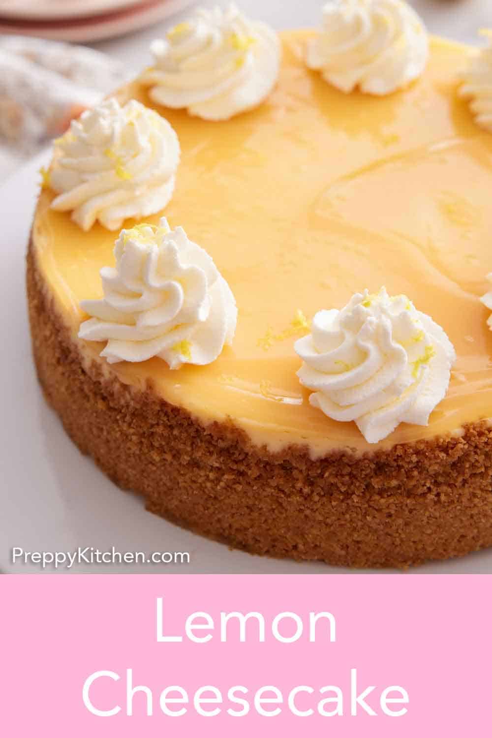 Lemon Cheesecake - Preppy Kitchen