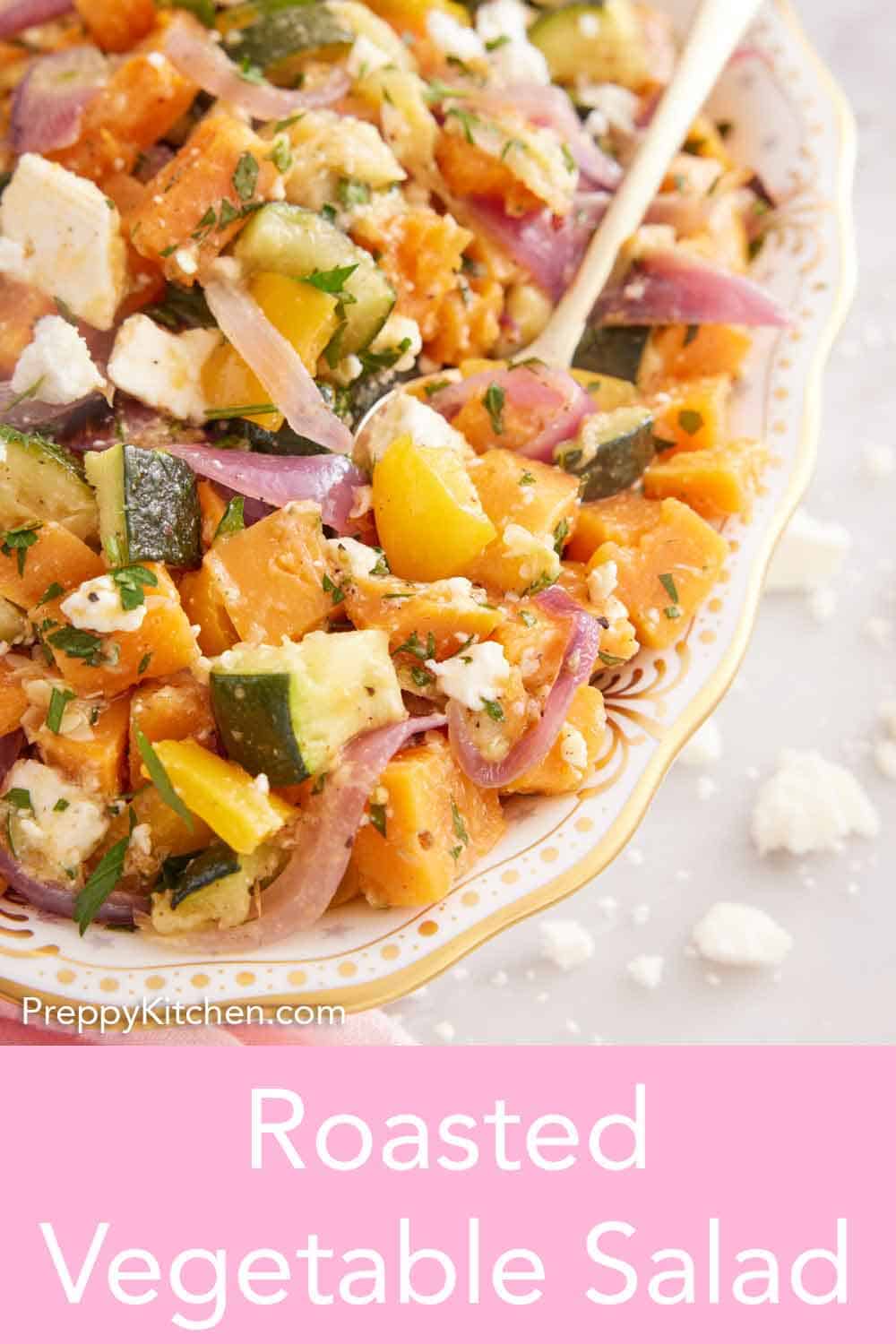 Roasted Vegetable Salad - Preppy Kitchen