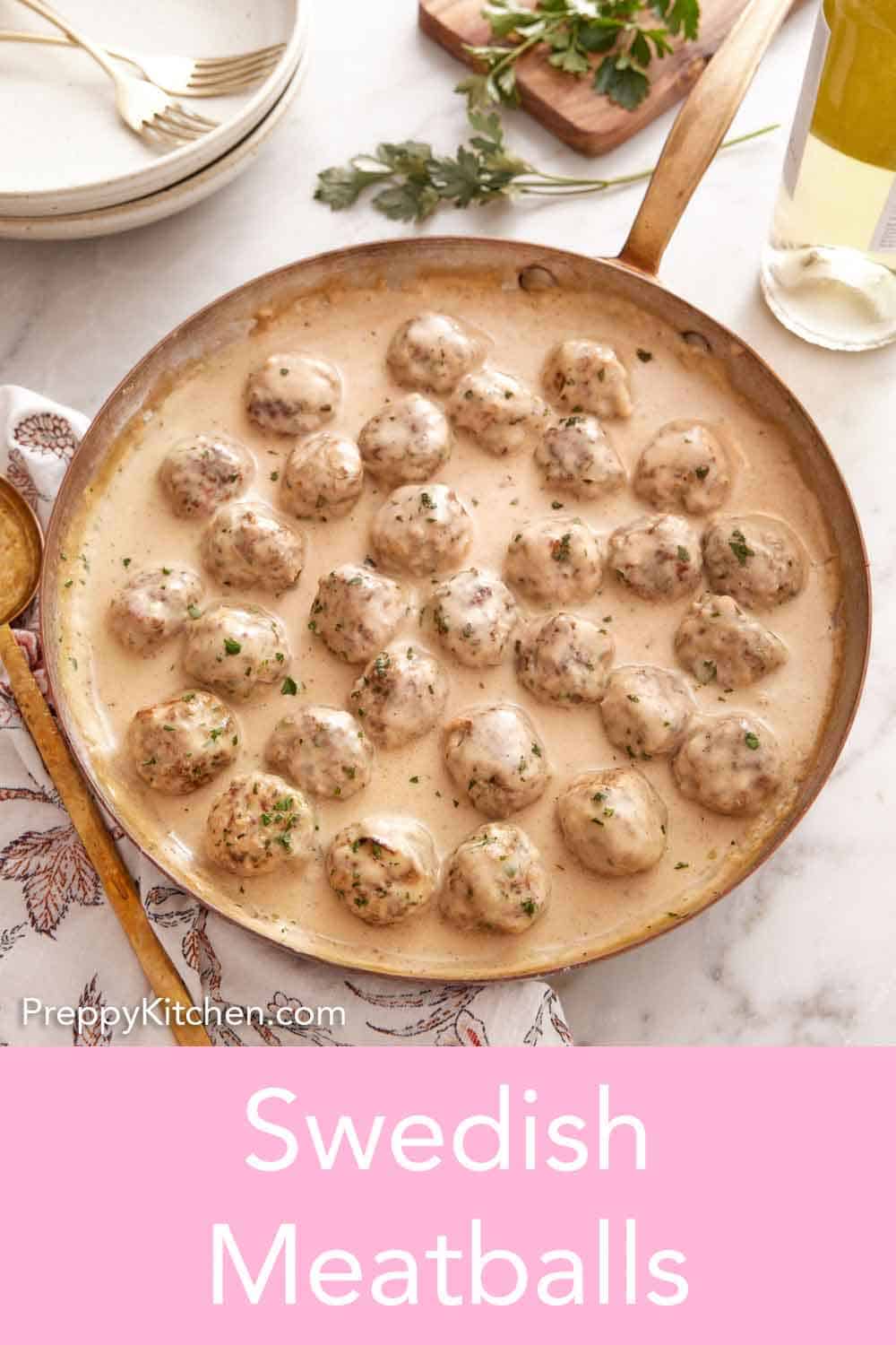 Swedish Meatballs - Preppy Kitchen