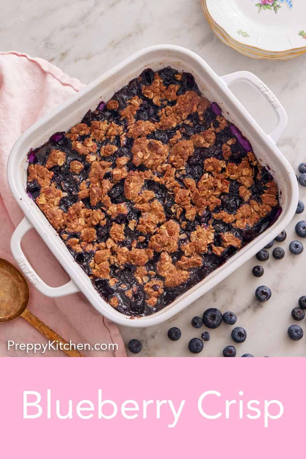 Easy Blueberry Crisp - Preppy Kitchen
