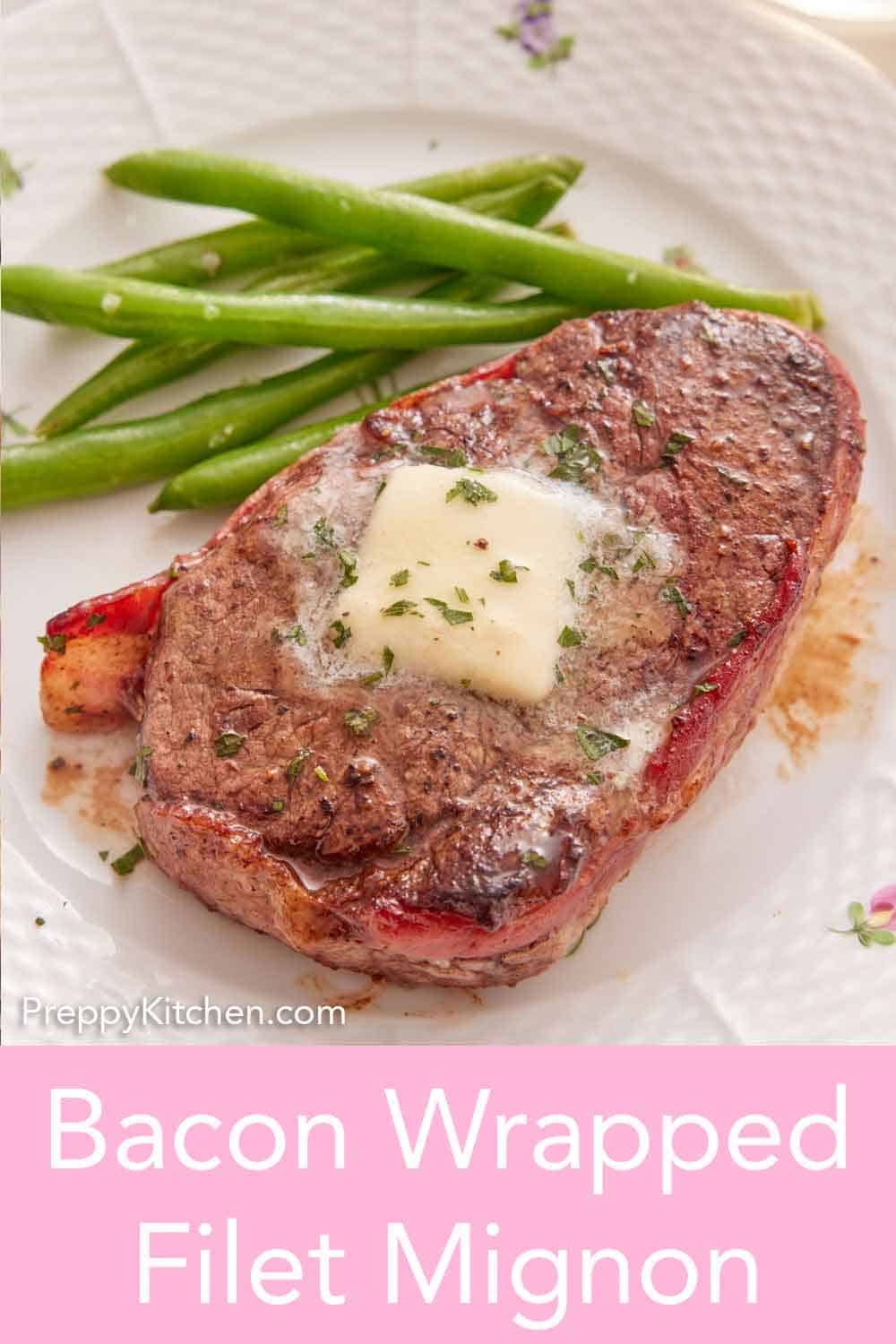 Bacon Wrapped Filet Mignon - Preppy Kitchen