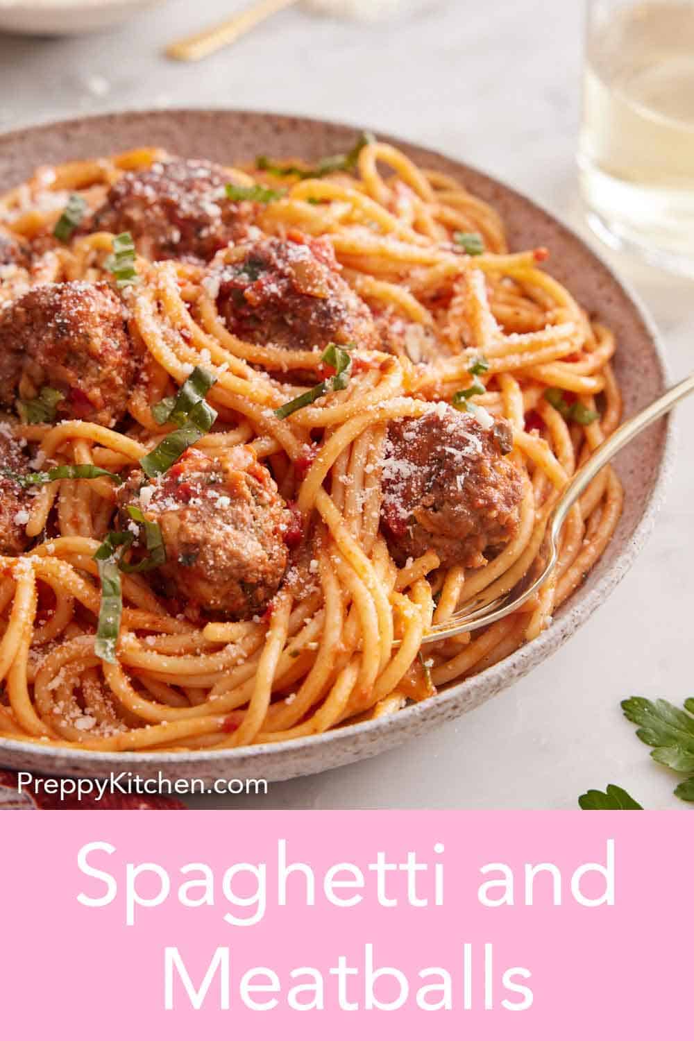 Spaghetti and Meatballs Recipe - Preppy Kitchen
