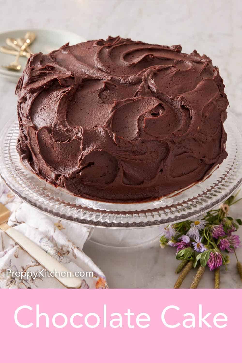 The Best Chocolate Cake - Preppy Kitchen