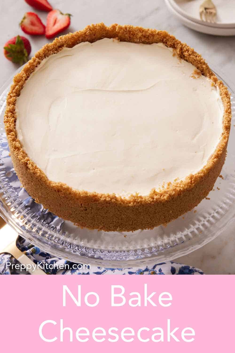 Easy No Bake Cheesecake Recipe - Preppy Kitchen