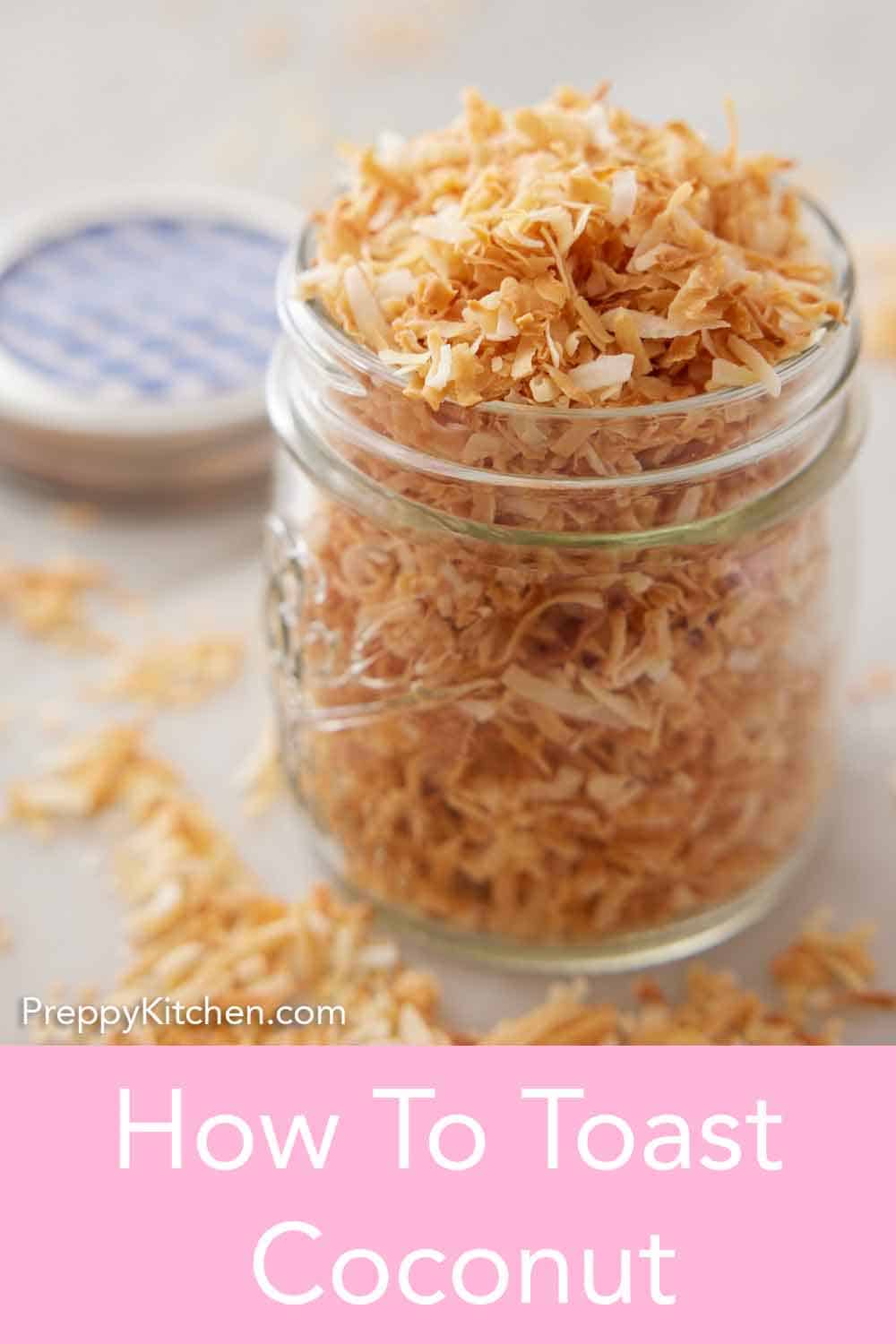 How to Toast Coconut - Preppy Kitchen