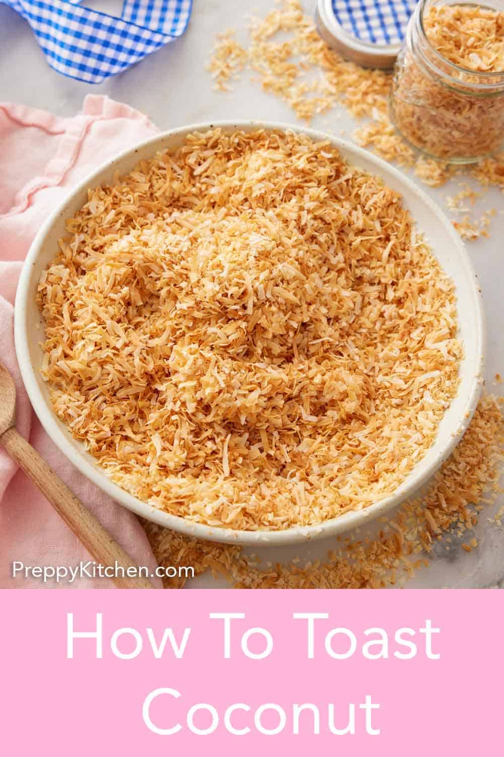 How to Toast Coconut - Preppy Kitchen