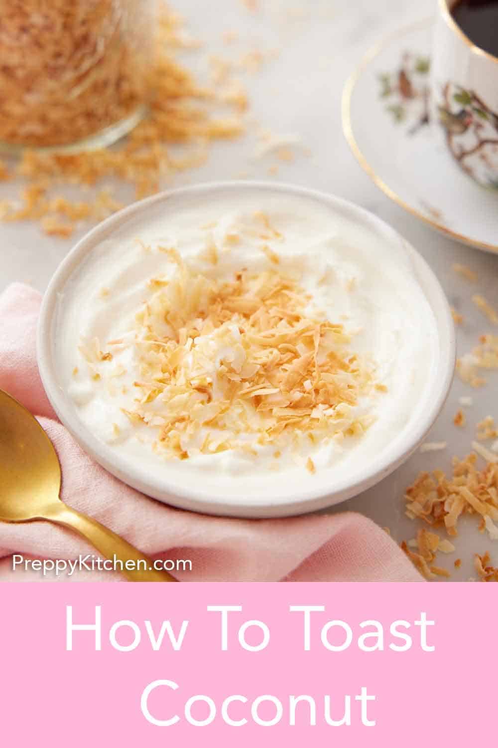 How to Toast Coconut - Preppy Kitchen