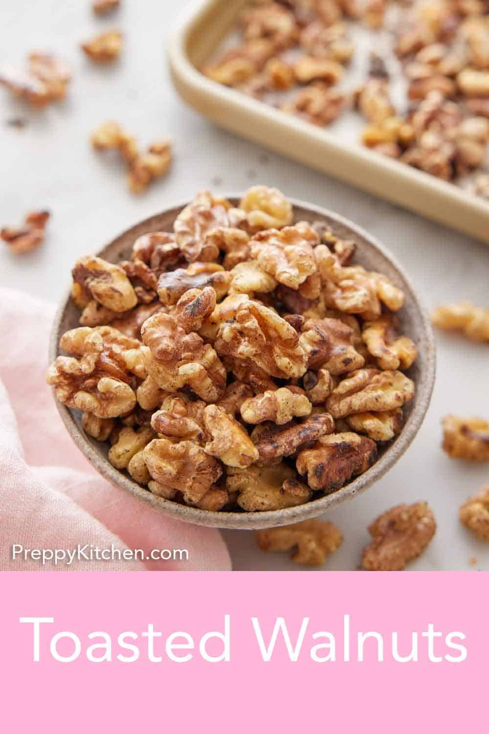 Toasted Walnuts - Preppy Kitchen