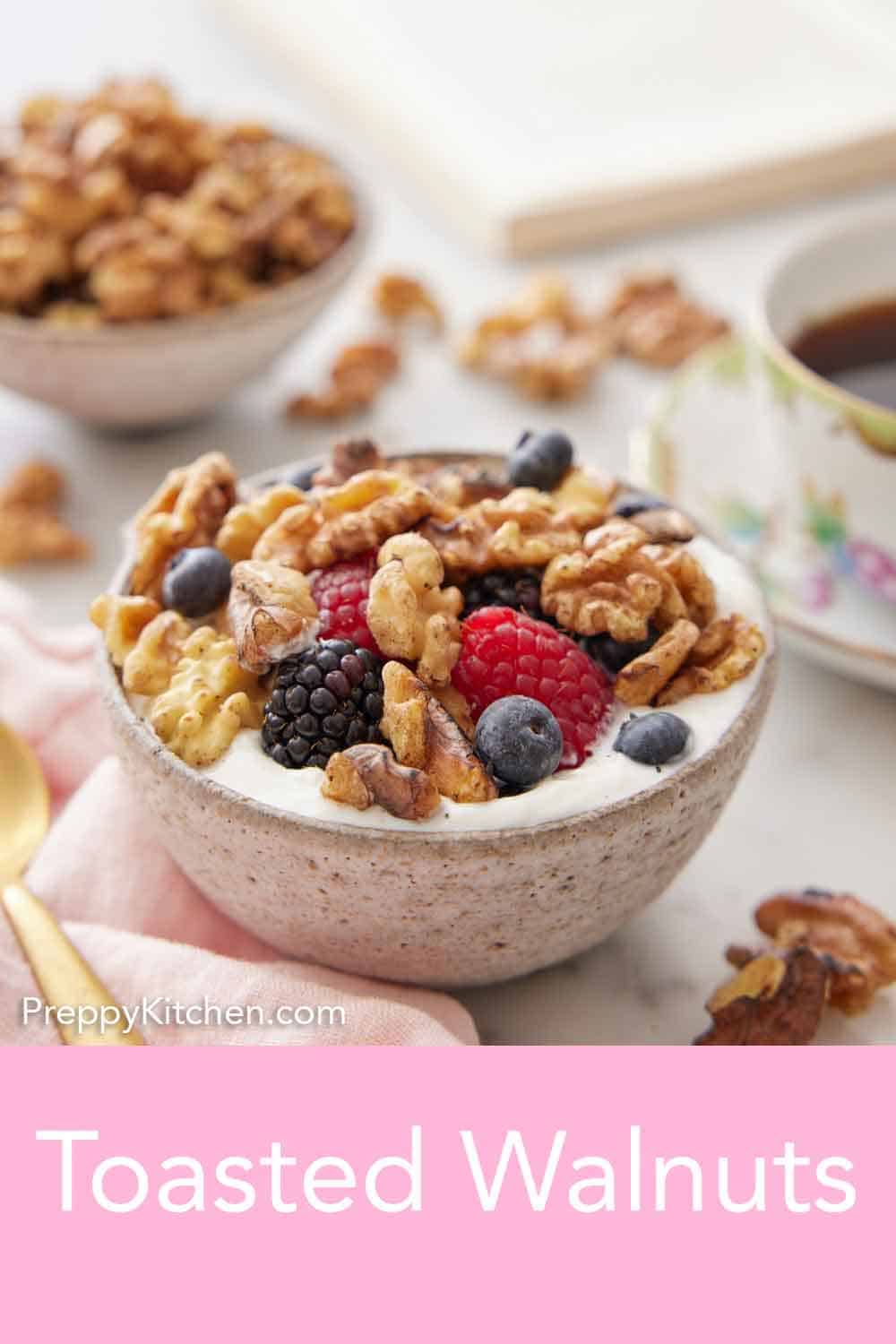 Toasted Walnuts - Preppy Kitchen