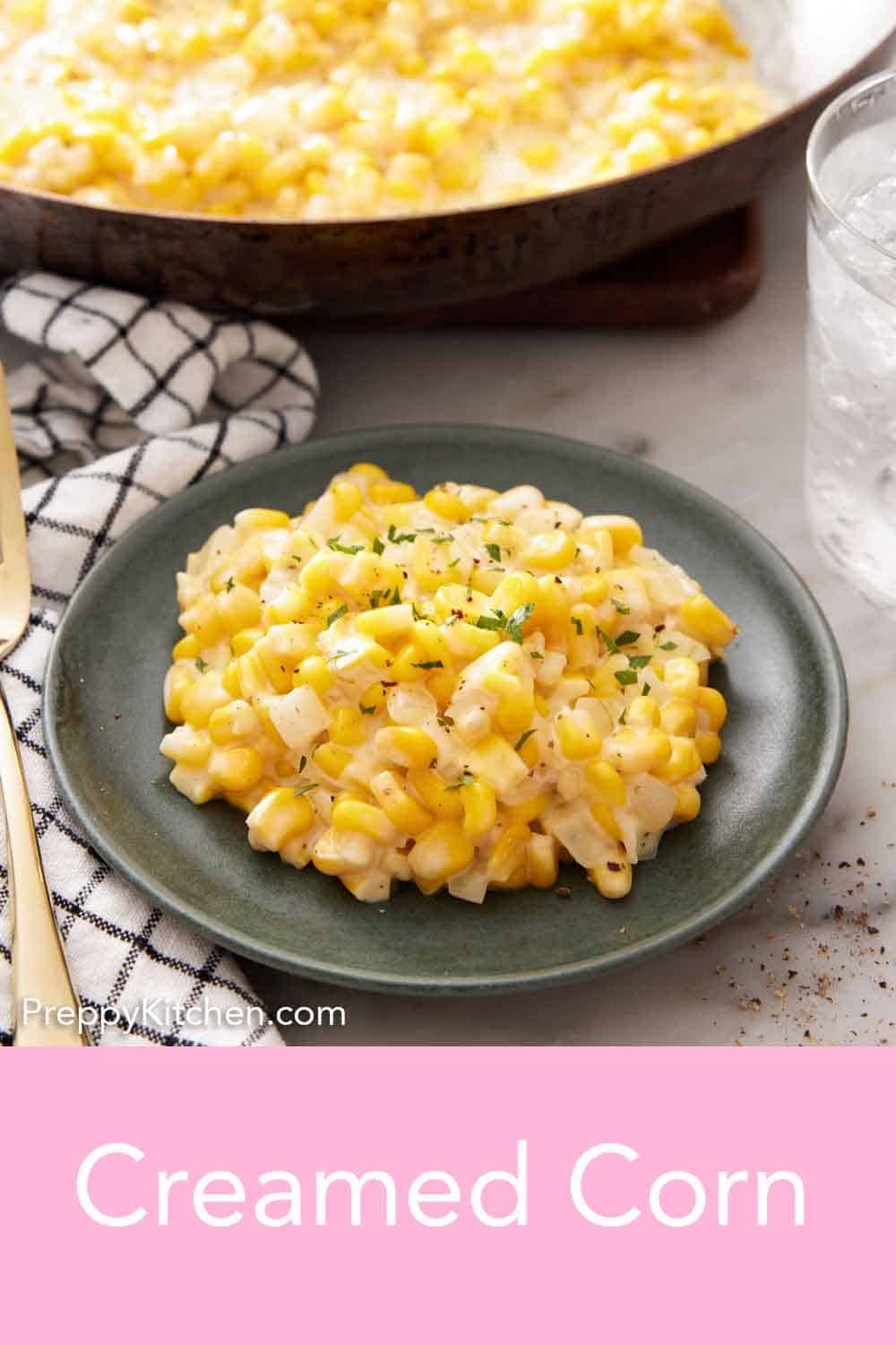 Creamed Corn - Preppy Kitchen