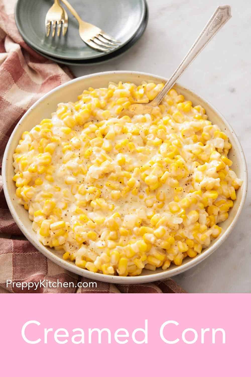 Creamed Corn - Preppy Kitchen