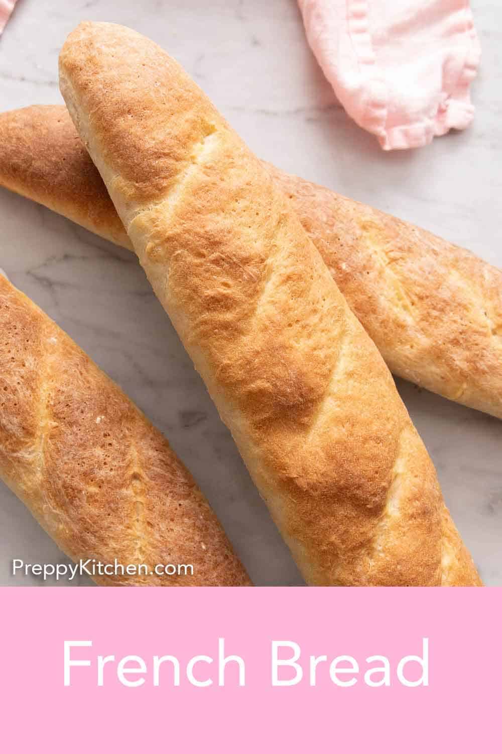 French Bread - Preppy Kitchen