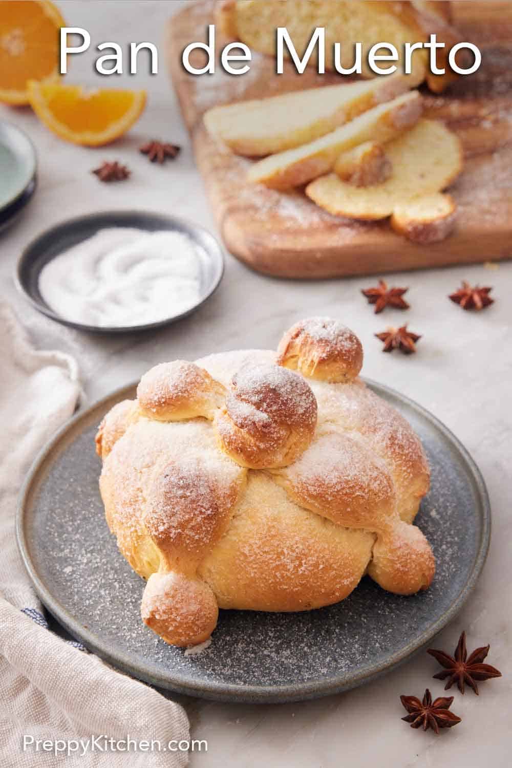 Pan de Muerto - Preppy Kitchen