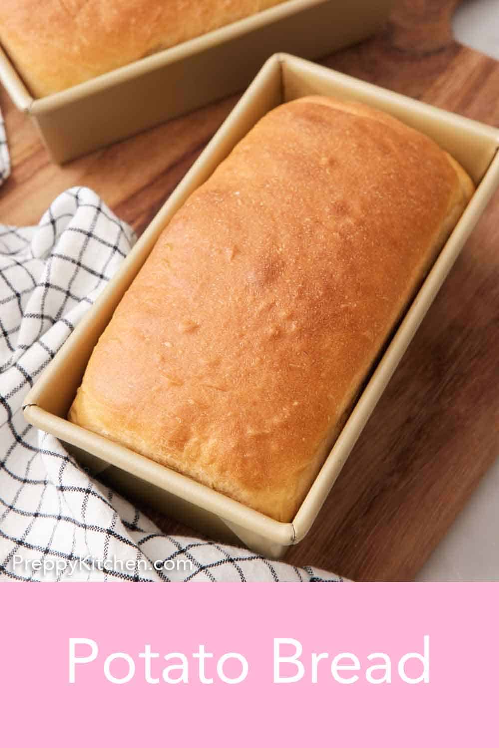 Potato Bread - Preppy Kitchen