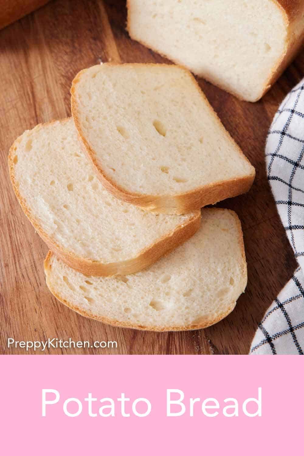 Potato Bread - Preppy Kitchen