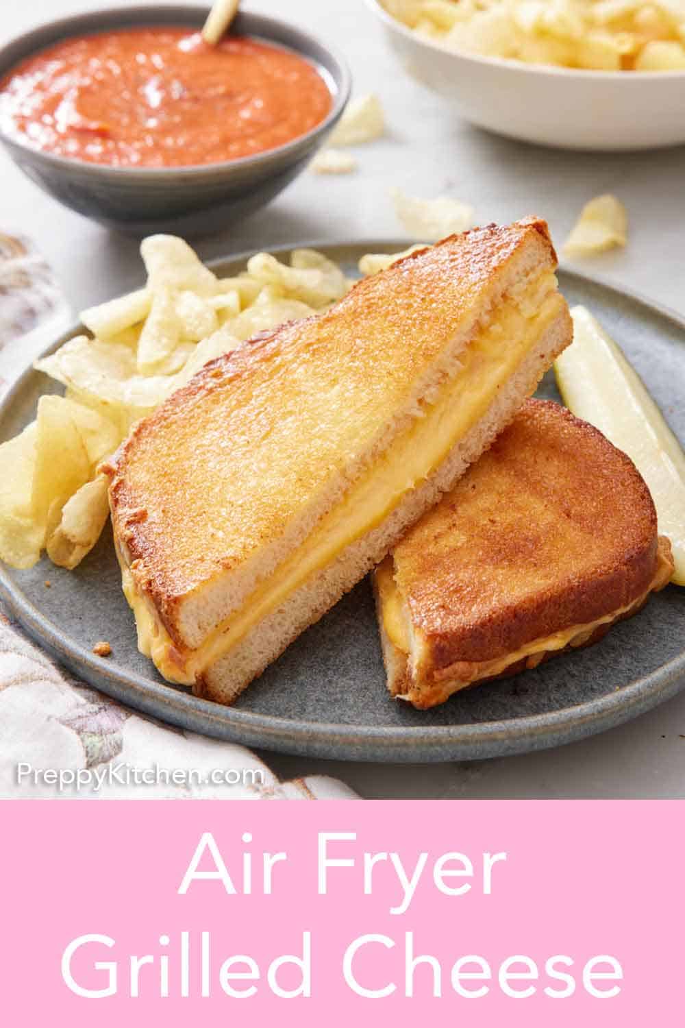 Air Fryer Grilled Cheese - Preppy Kitchen
