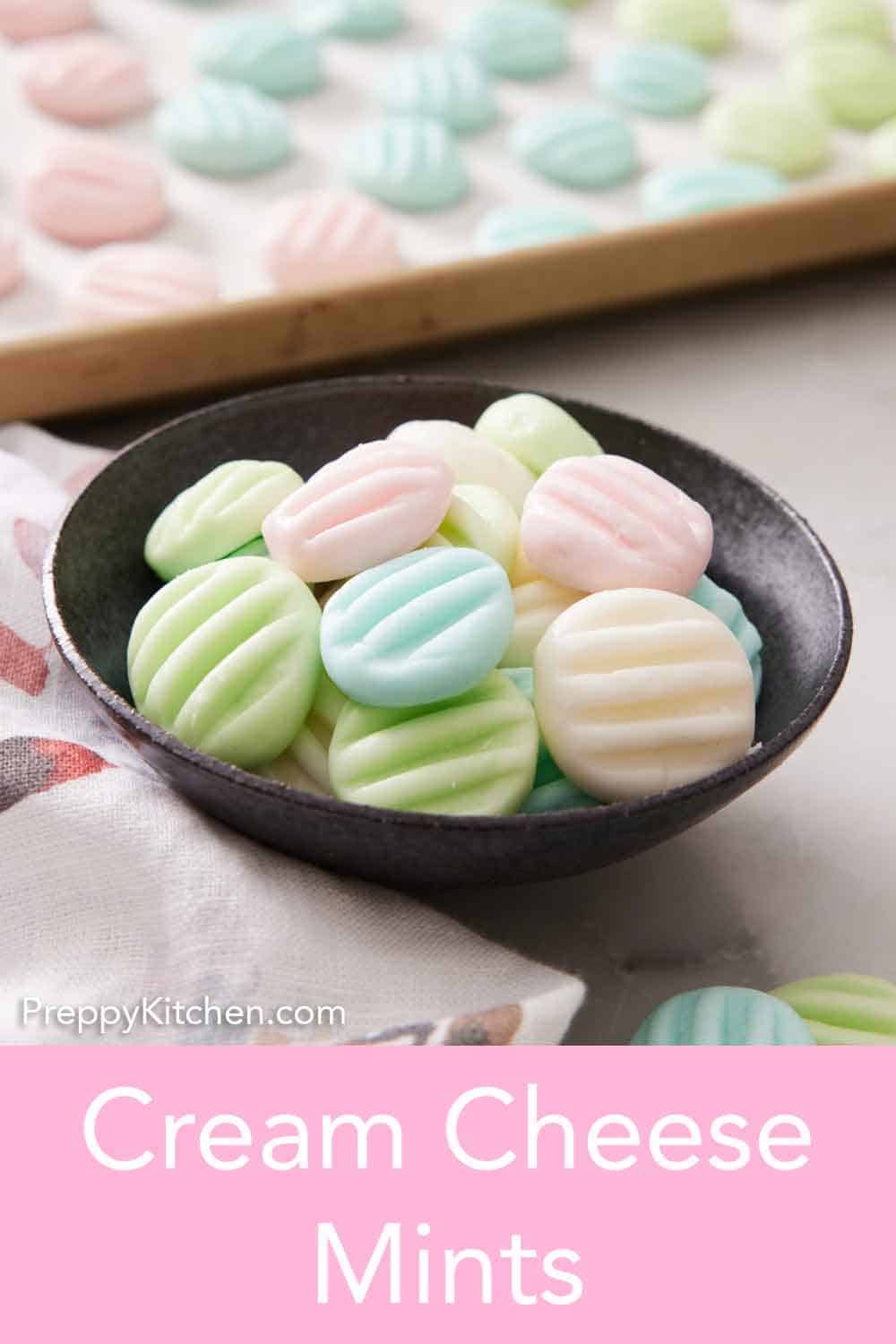 Cream Cheese Mints - Preppy Kitchen