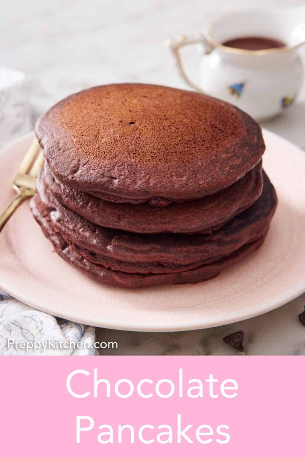 Chocolate Pancakes - Preppy Kitchen