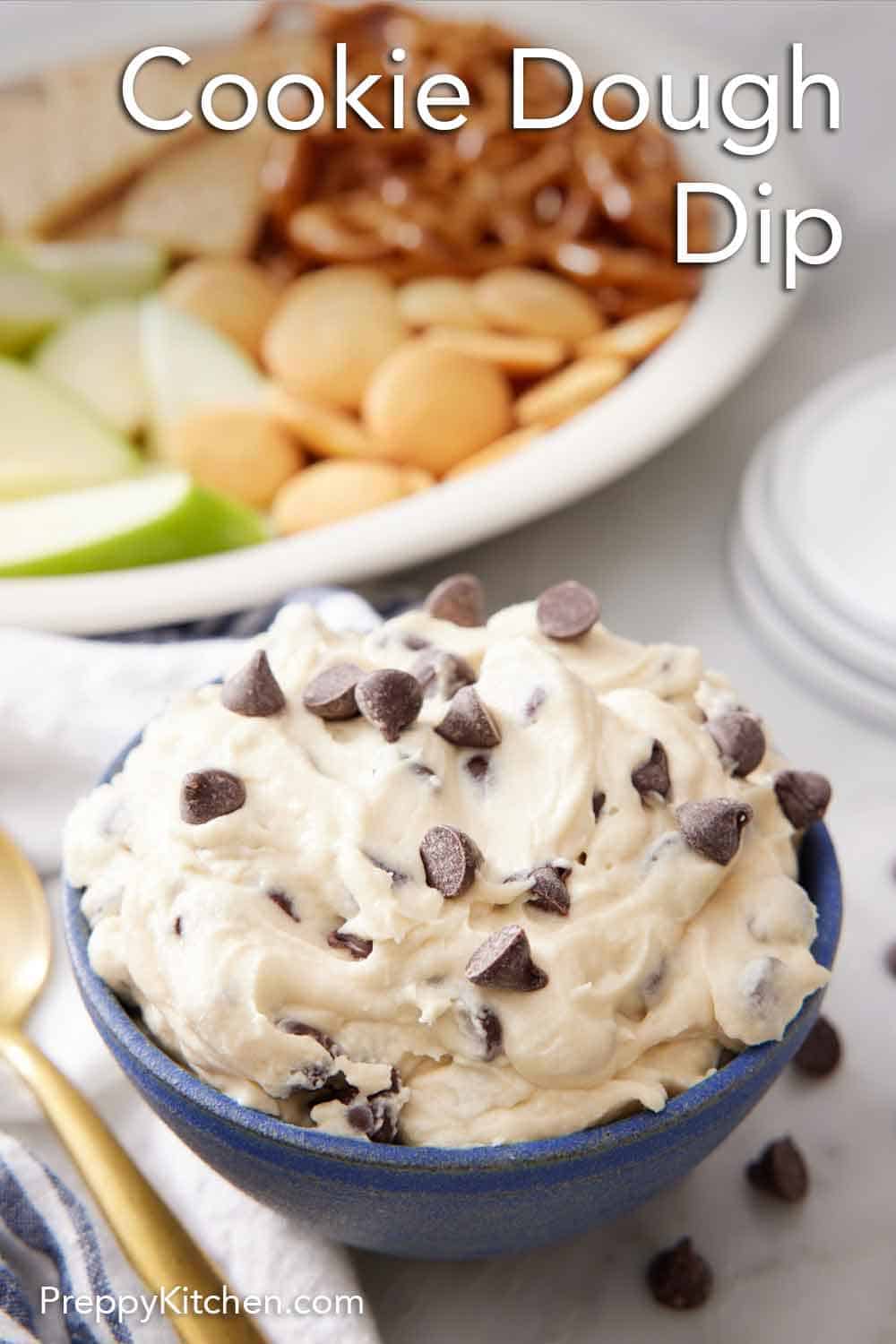 Cookie Dough Dip - Preppy Kitchen