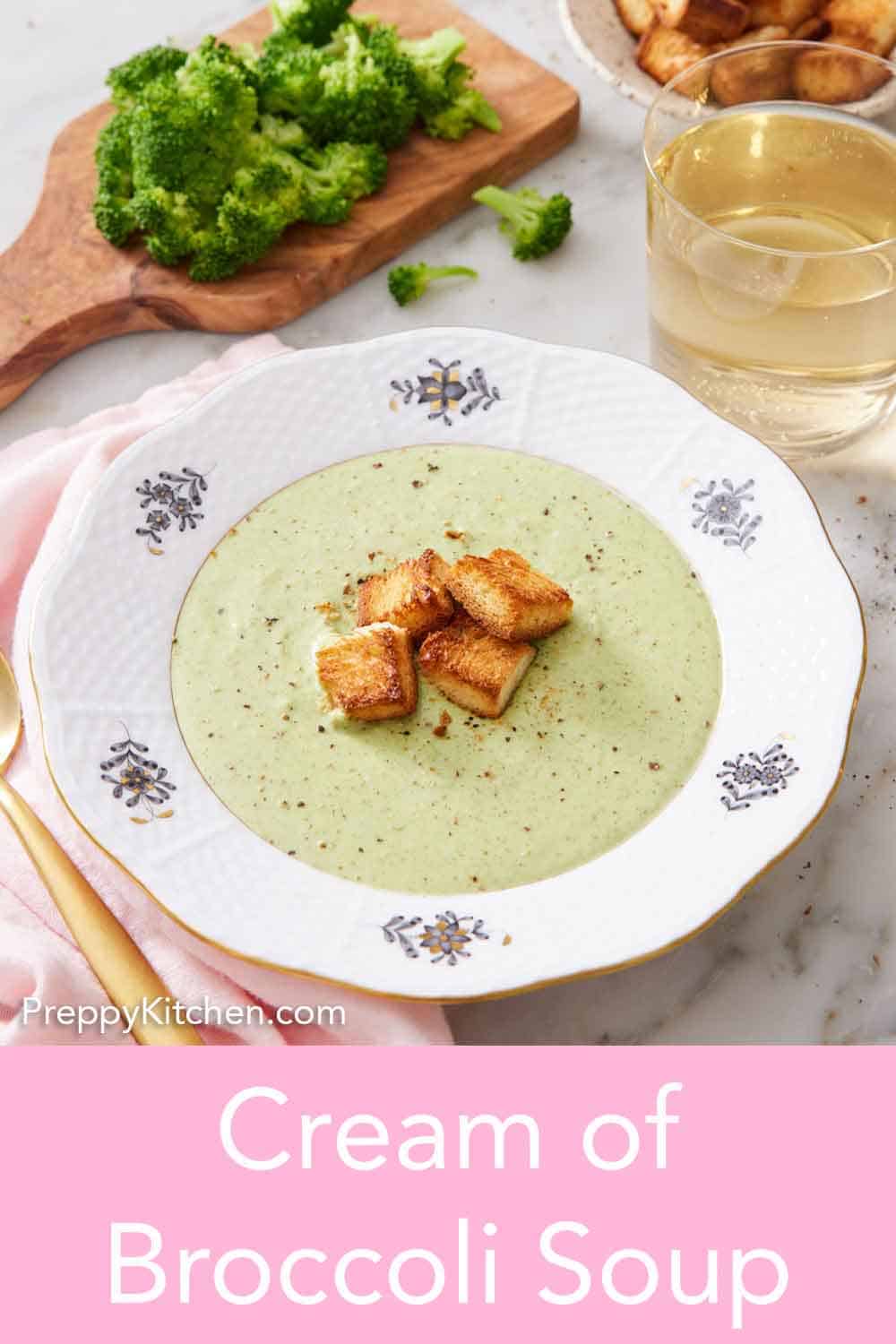 Cream of Broccoli Soup - Preppy Kitchen