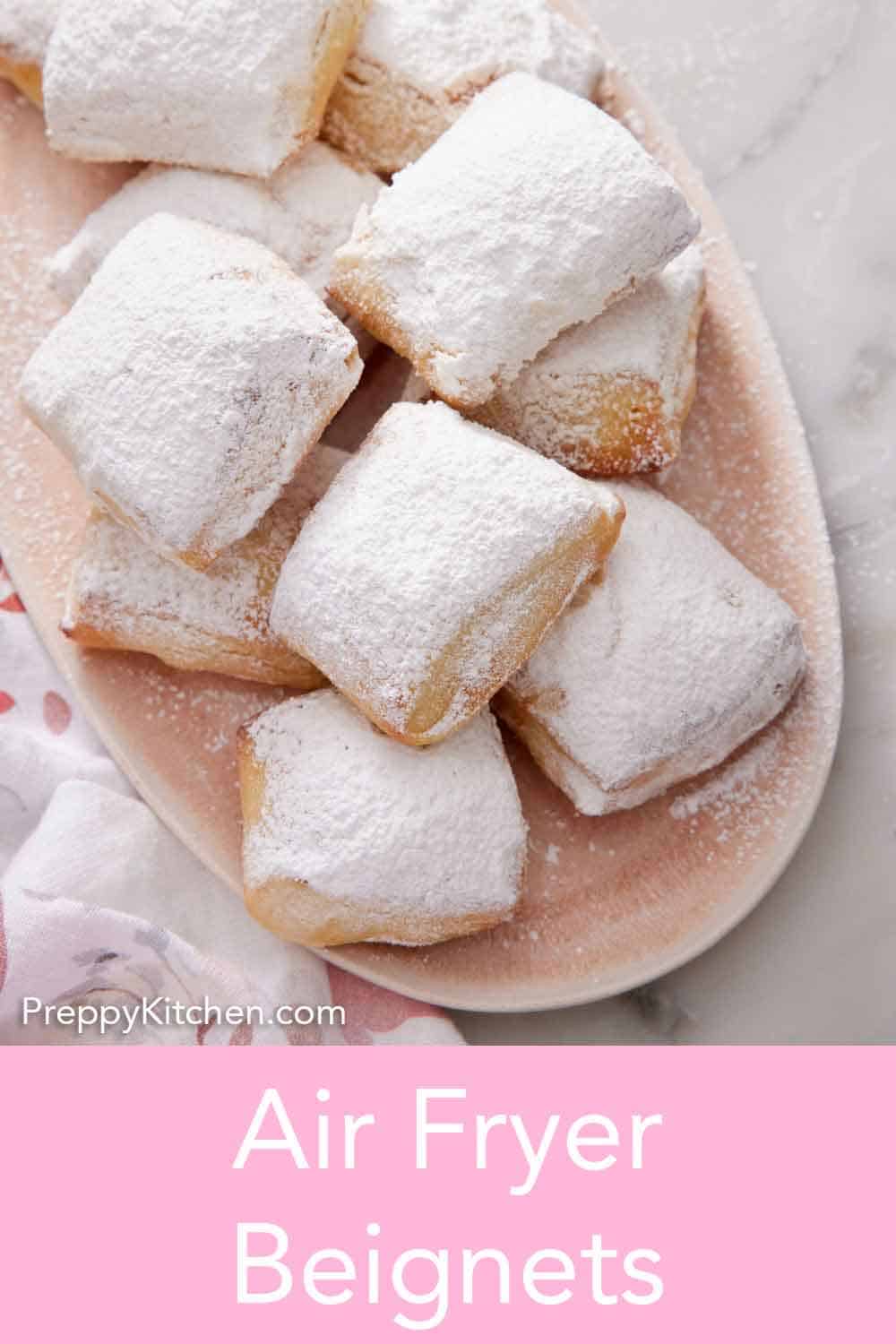 Air Fryer Beignets - Preppy Kitchen
