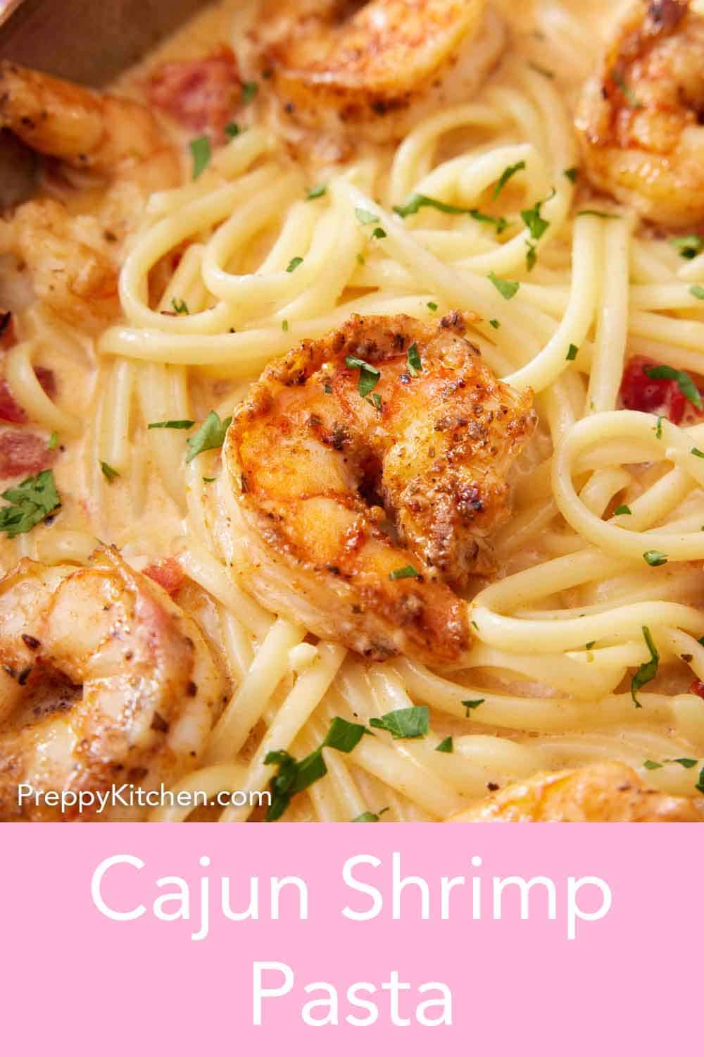 Cajun Shrimp Pasta - Preppy Kitchen