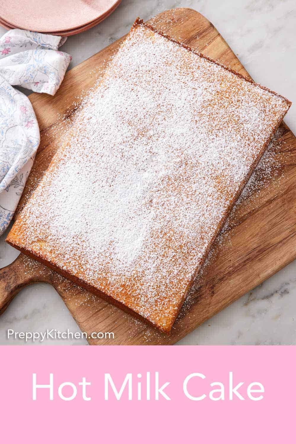 Hot Milk Cake - Preppy Kitchen