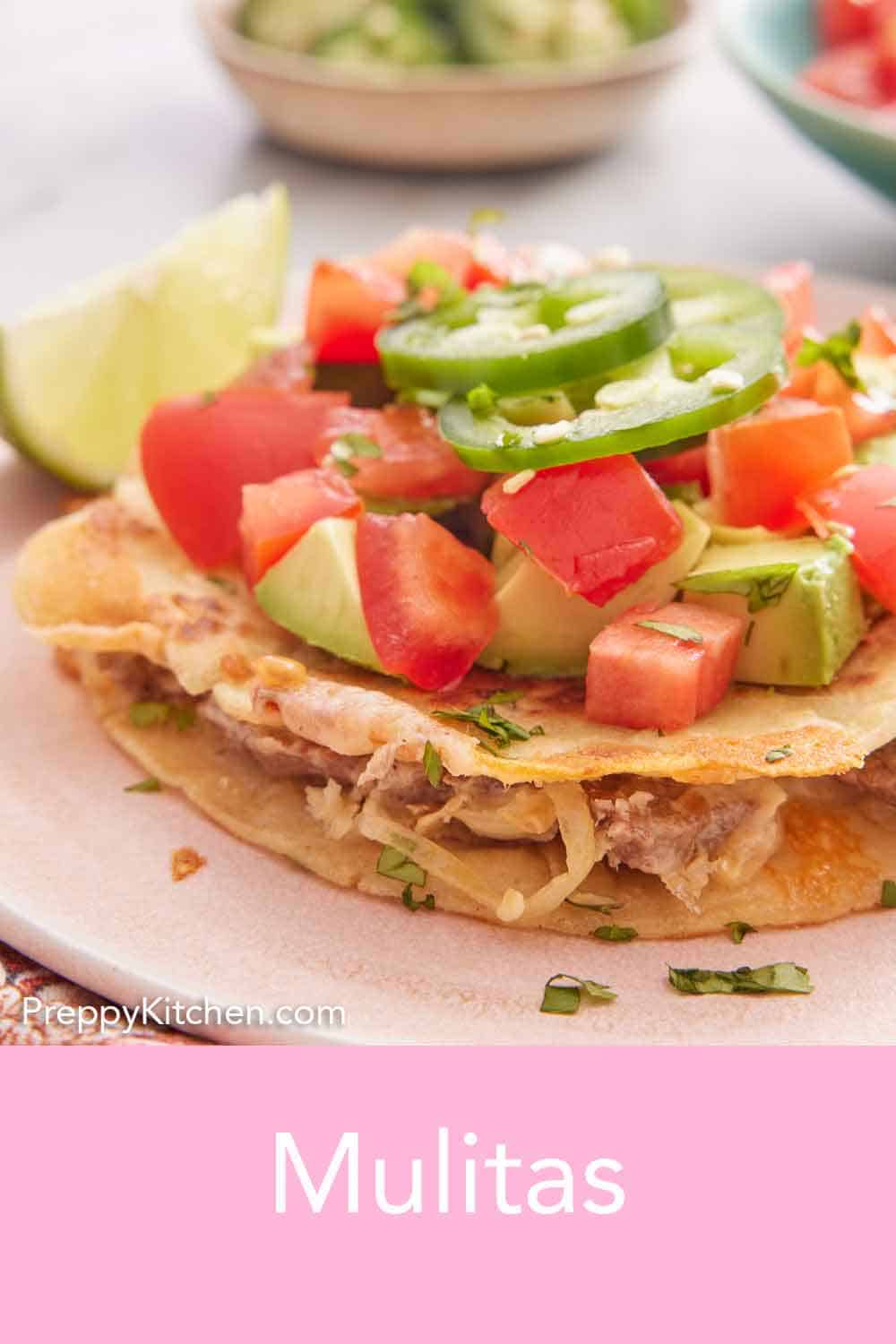 Mulitas - Preppy Kitchen