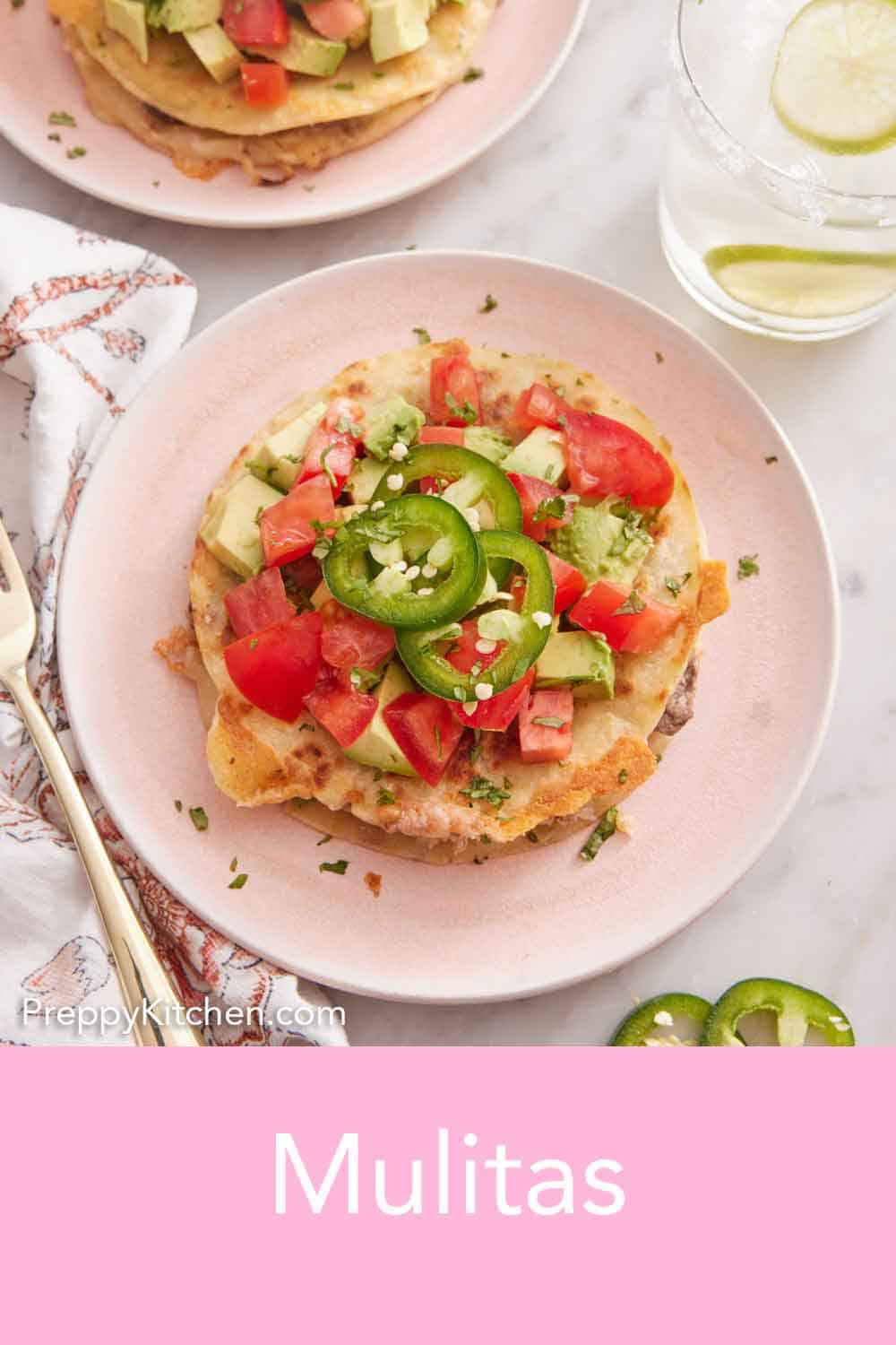 Mulitas - Preppy Kitchen