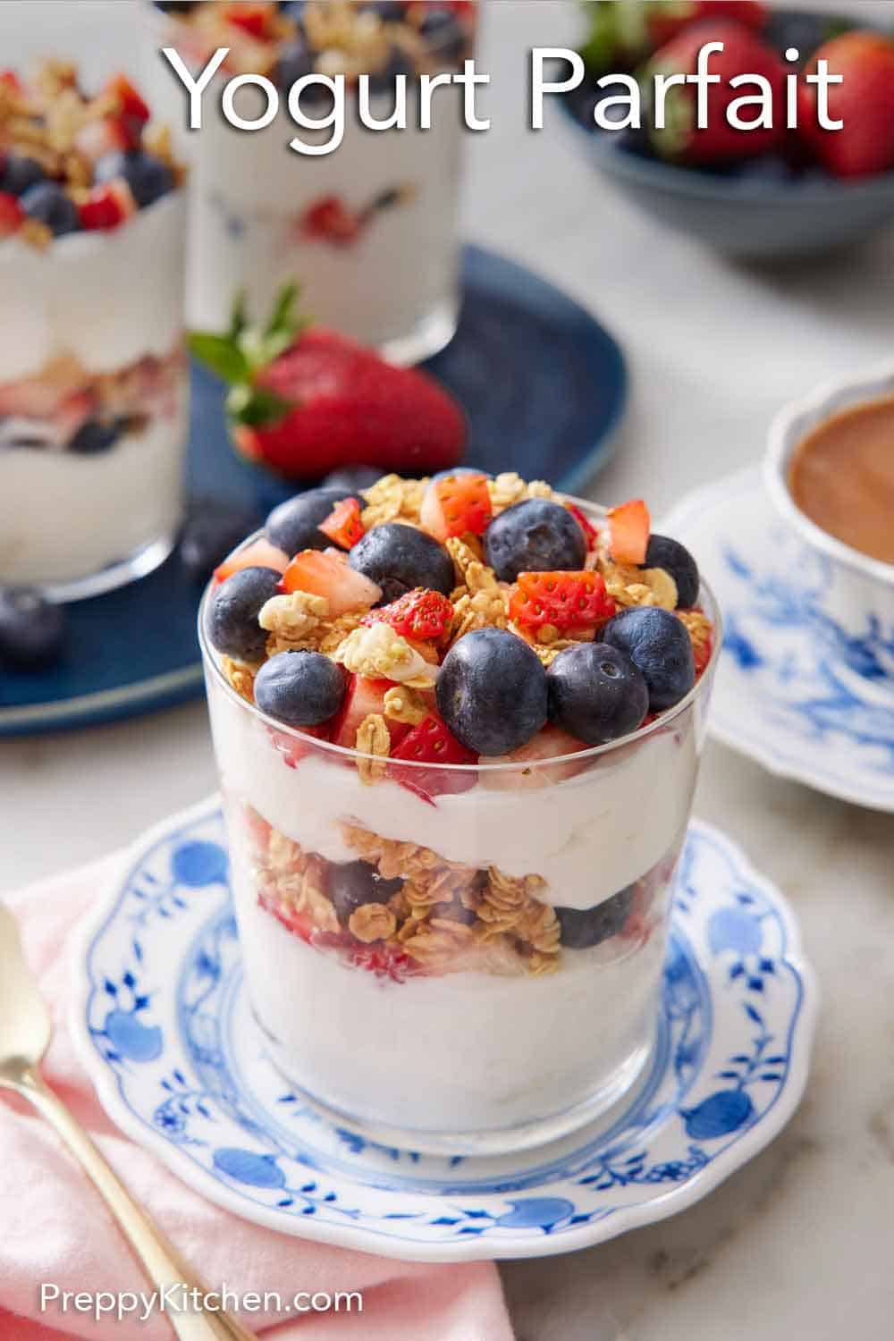 Yogurt Parfait - Preppy Kitchen