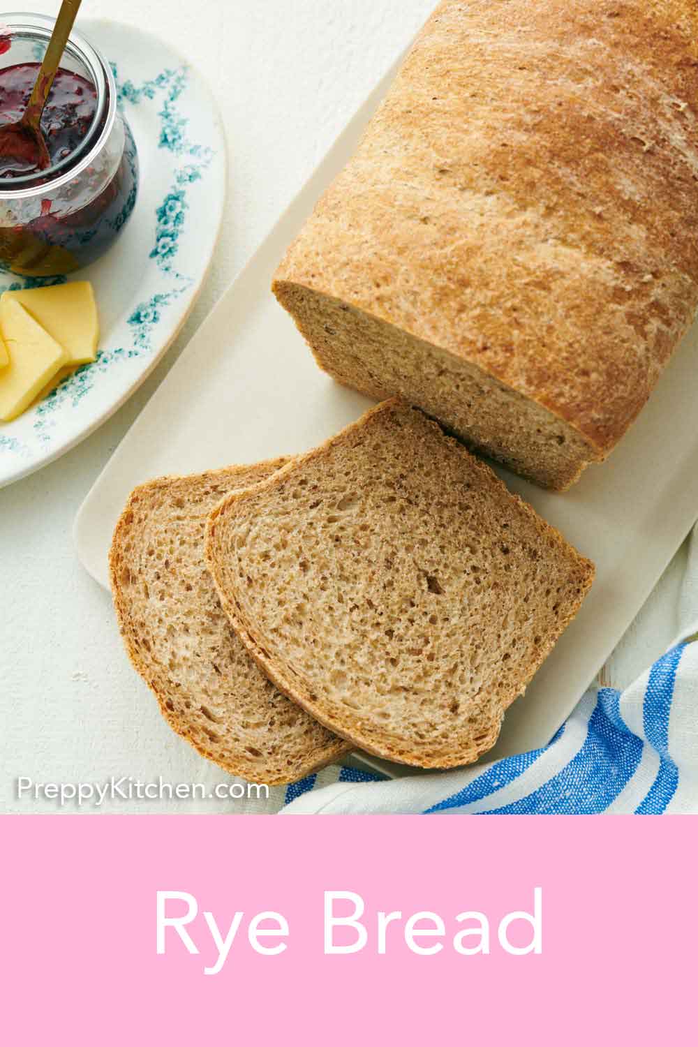 Homemade Rye Bread Recipe - Preppy Kitchen