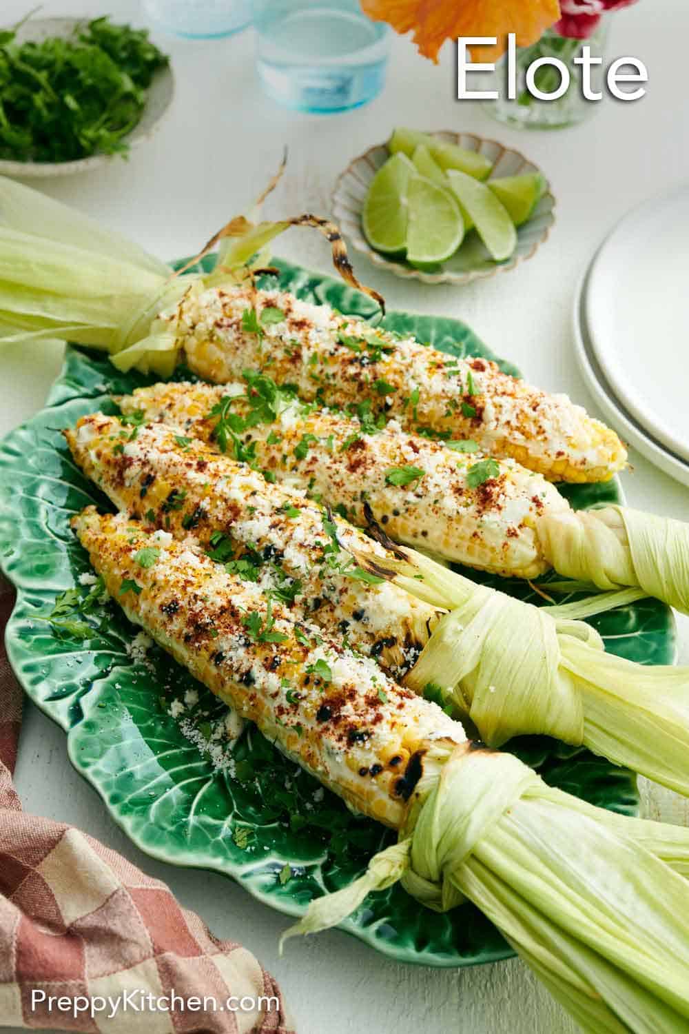Elote Recipe (Mexican Street Corn) - Preppy Kitchen