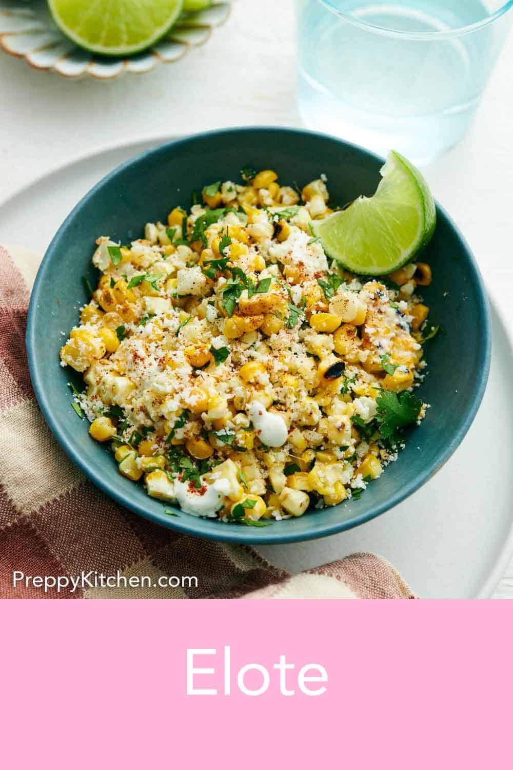Elote Recipe (Mexican Street Corn) - Preppy Kitchen