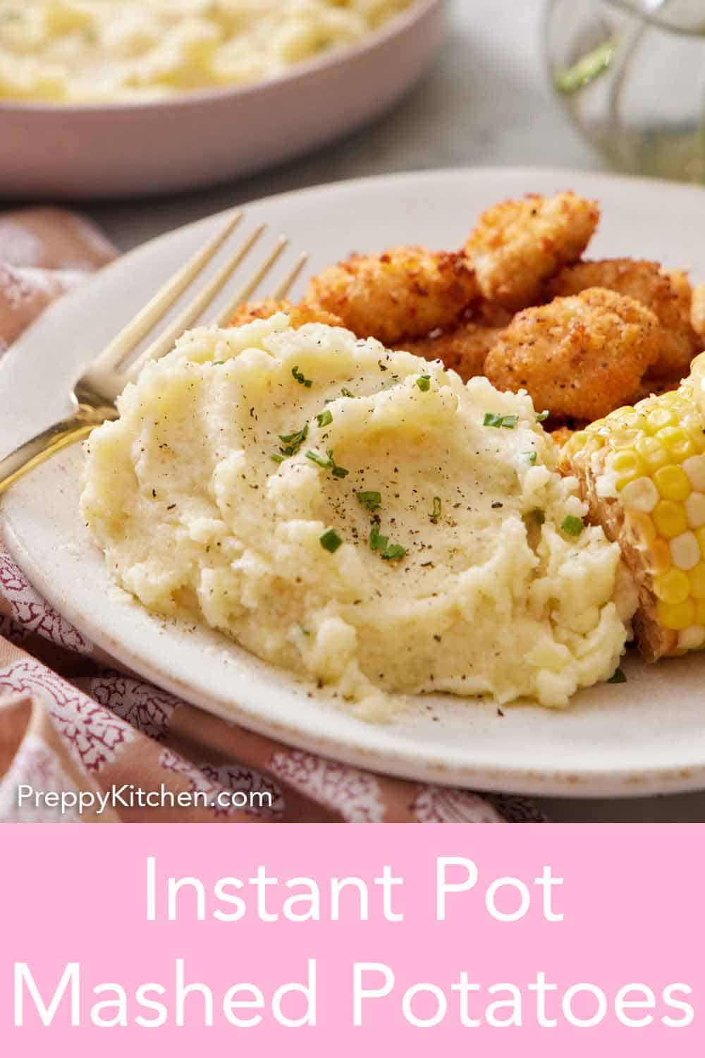 Instant Pot Mashed Potatoes - Preppy Kitchen