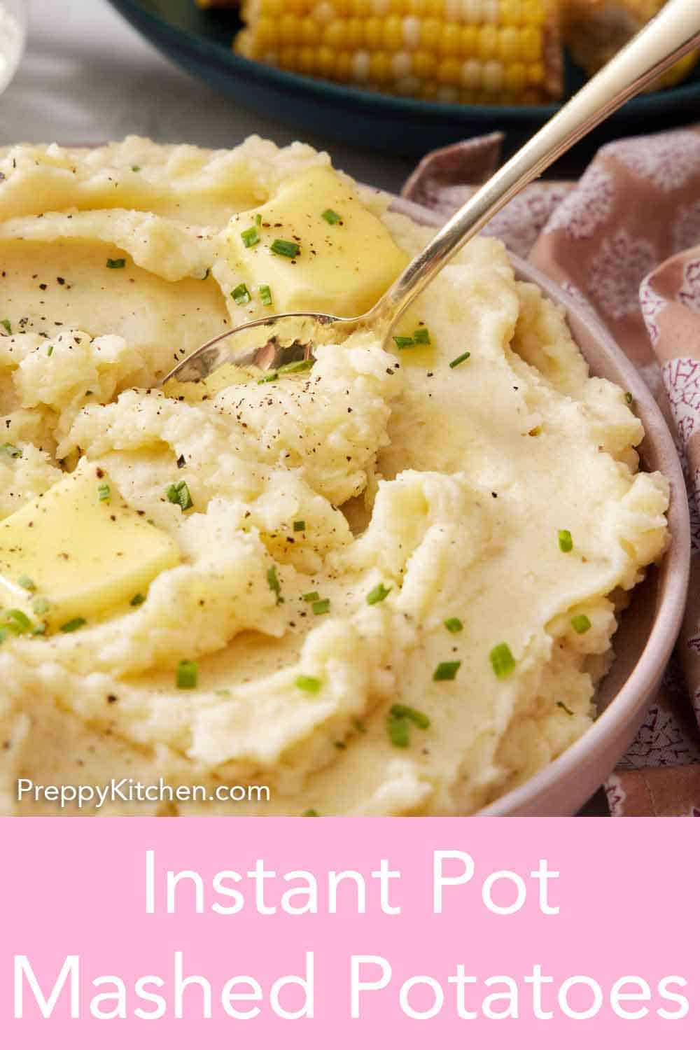 Instant Pot Mashed Potatoes - Preppy Kitchen