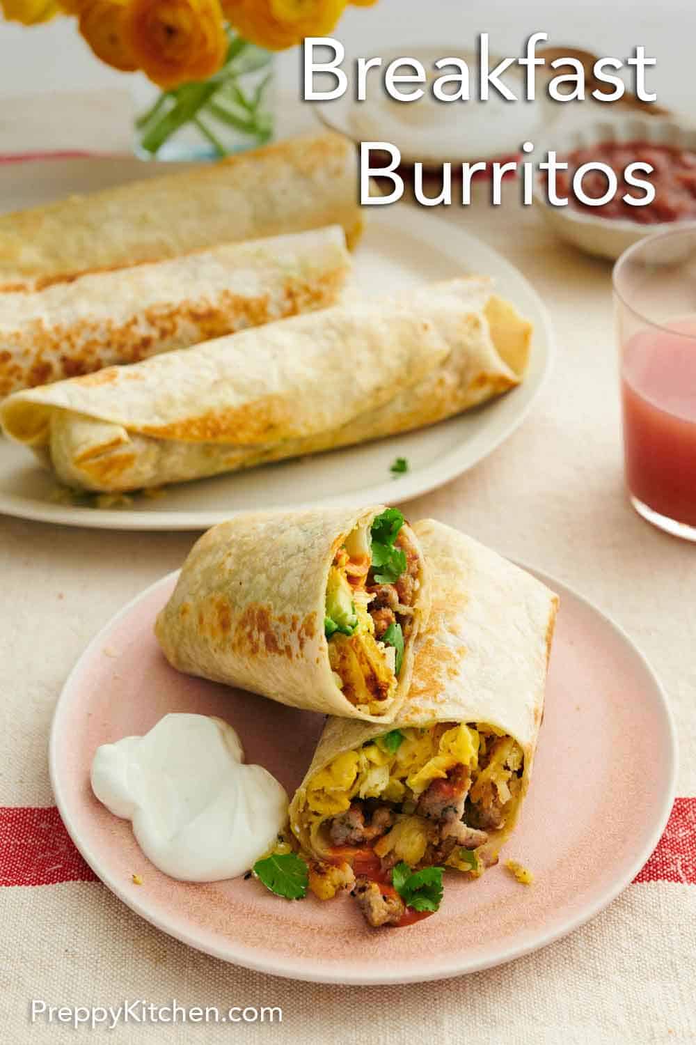 Breakfast Burritos - Preppy Kitchen