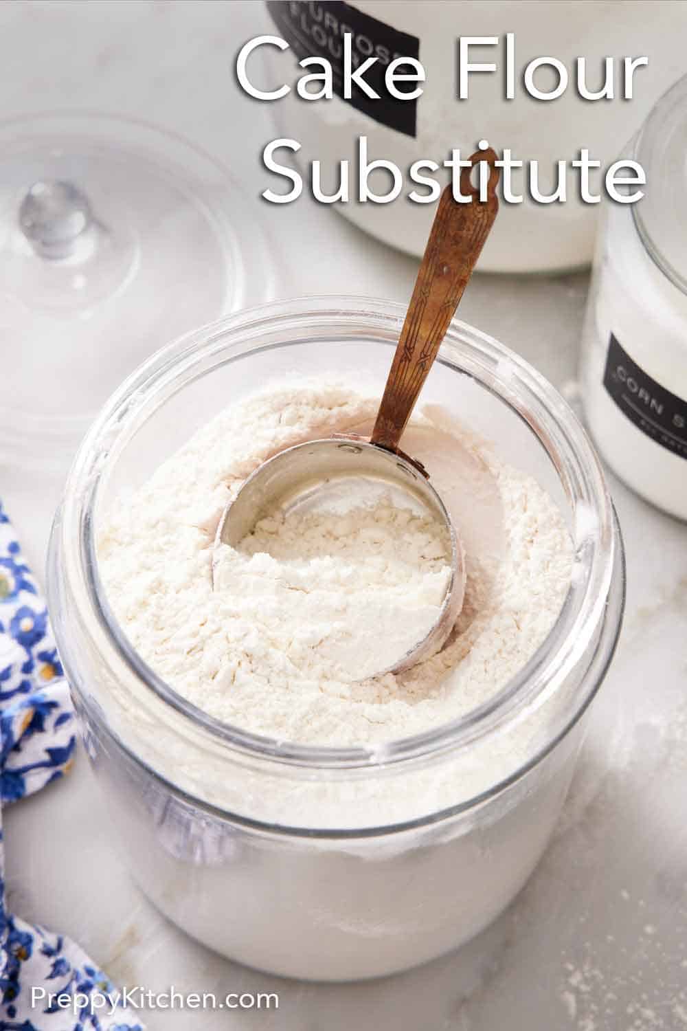 Cake Flour Substitute - Preppy Kitchen