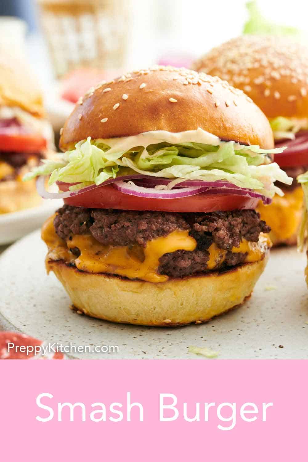 Smash Burger Recipe - Preppy Kitchen