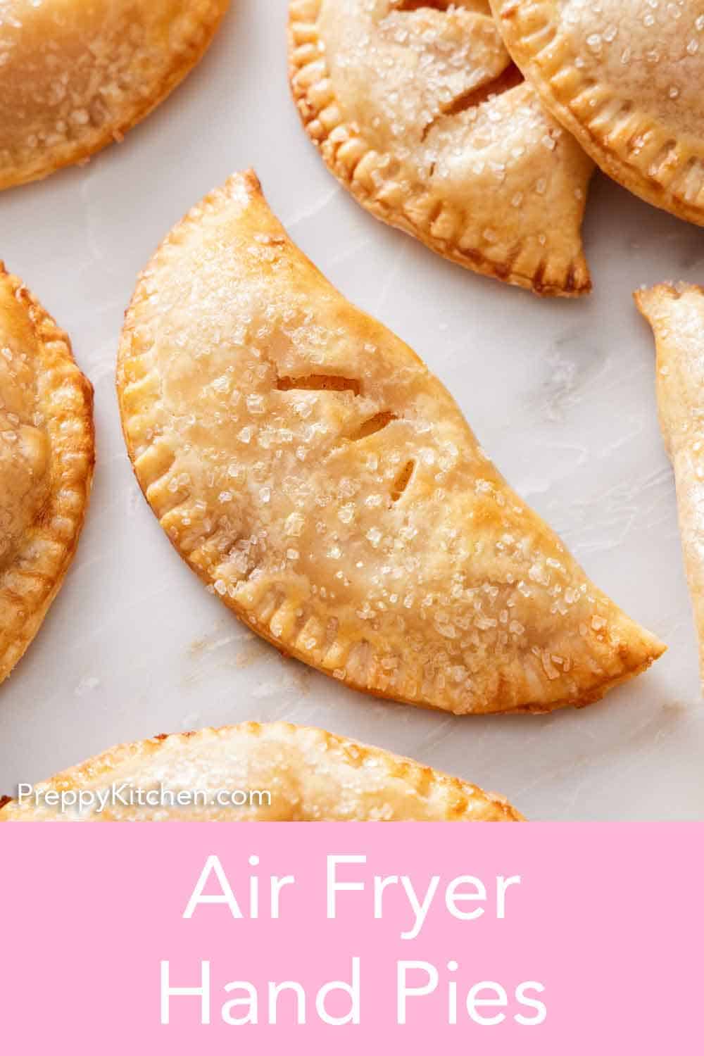 Air Fryer Hand Pies - Preppy Kitchen