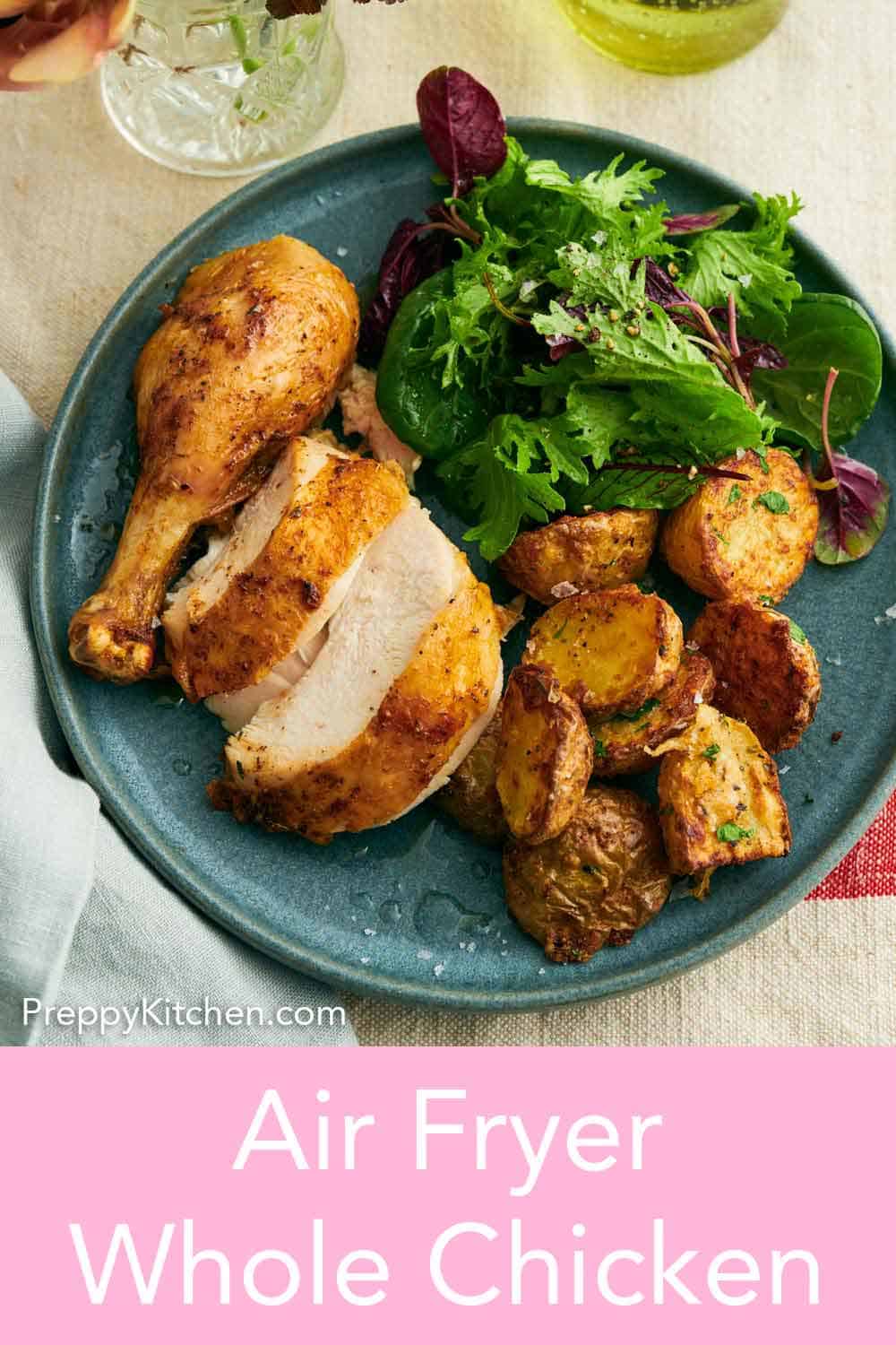 Air Fryer Whole Chicken - Preppy Kitchen