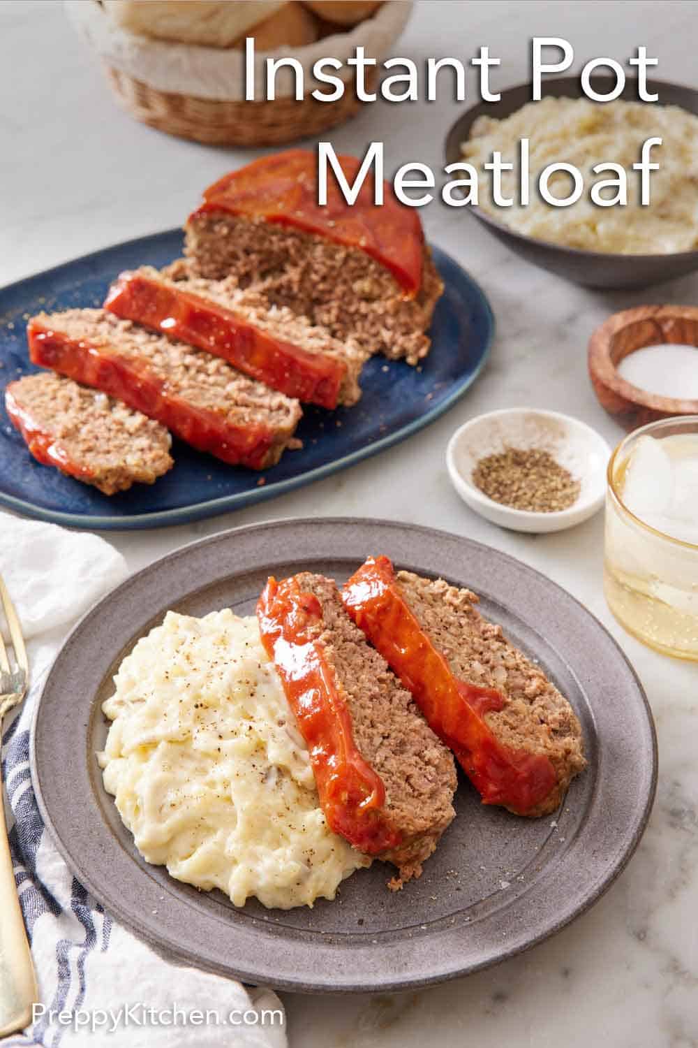 Instant Pot Meatloaf - Preppy Kitchen