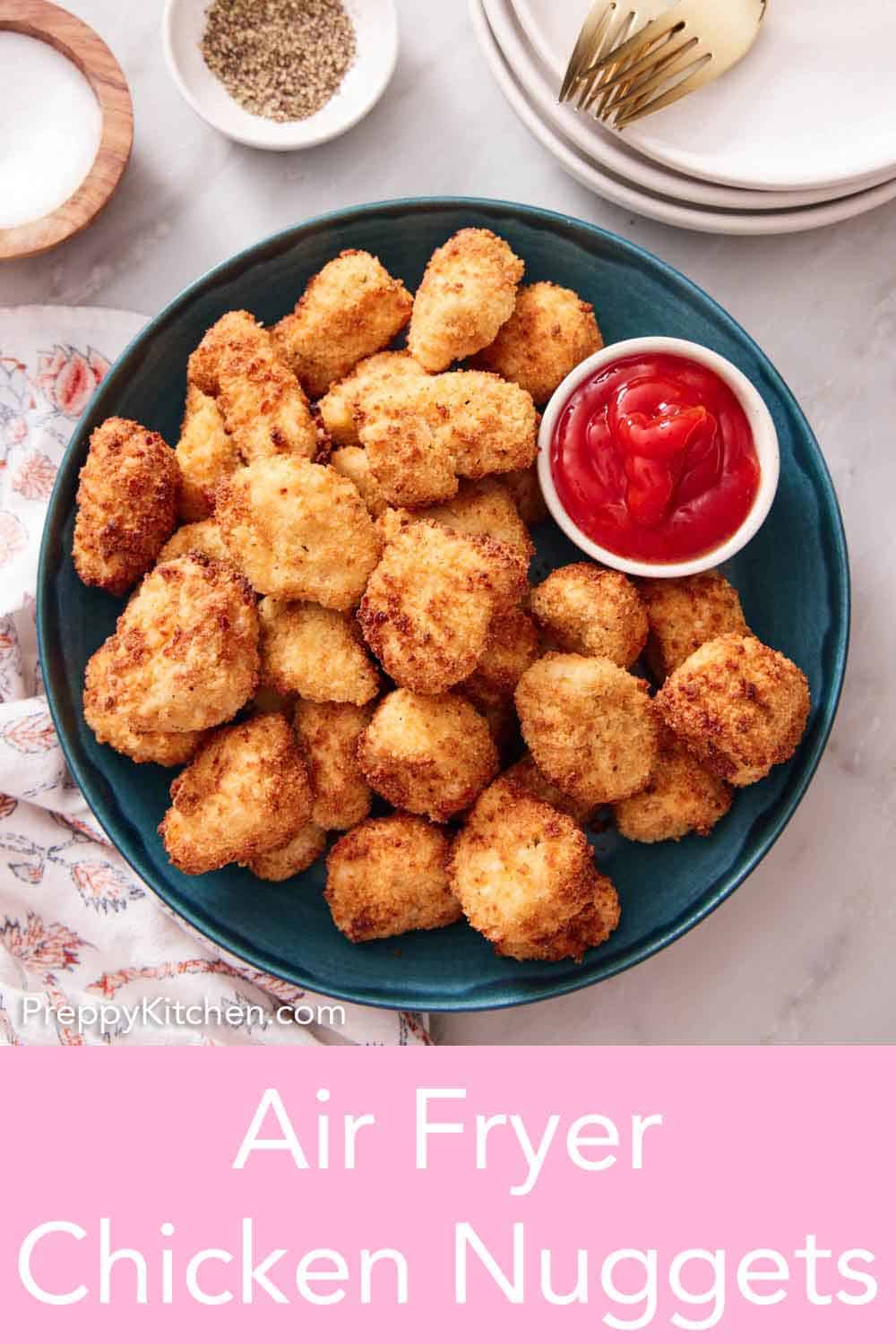 Air Fryer Chicken Nuggets - Preppy Kitchen