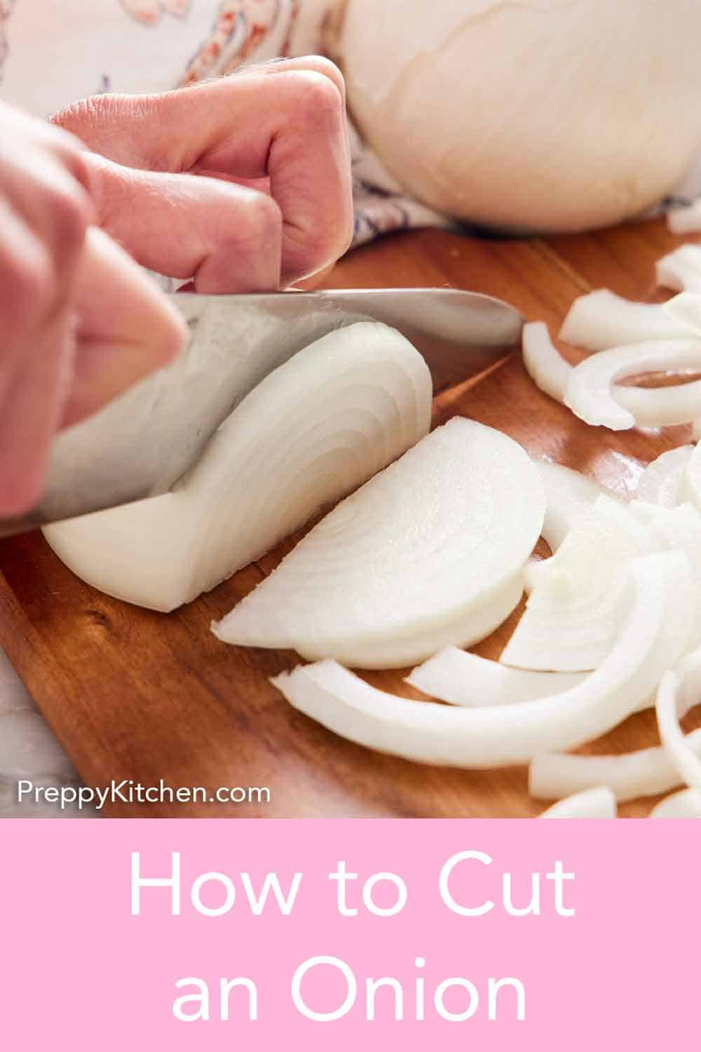 How To Cut An Onion - Preppy Kitchen