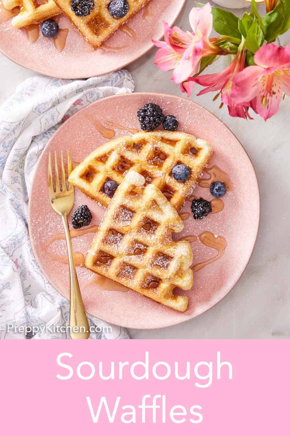 Sourdough Waffles Recipe - Preppy Kitchen